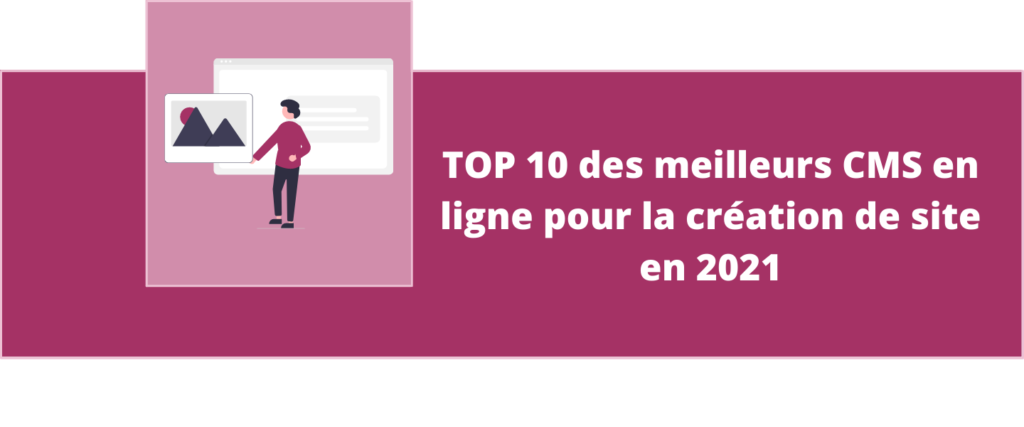 Les meilleurs CMS en ligne pour créer un site en 2019