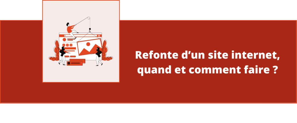 Refonte d'un site web : le guide pour ne pas perdre de temps.